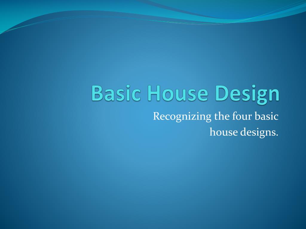 PPT - Basic House Design PowerPoint Presentation, free download - ID ...