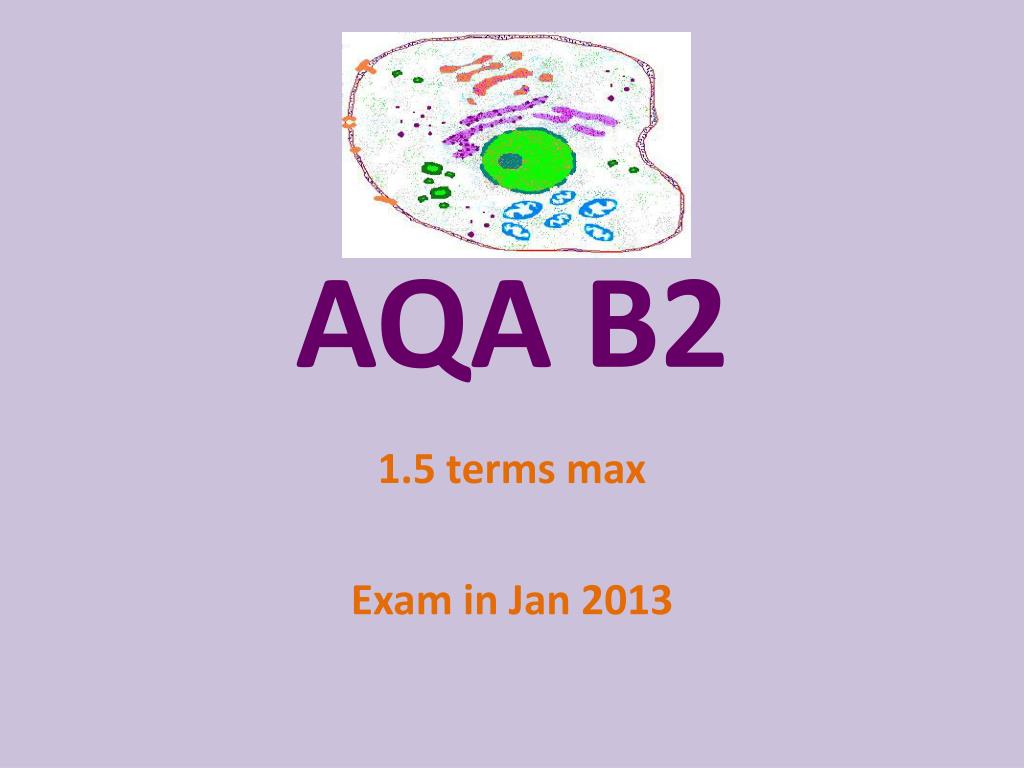 PPT - AQA B2 PowerPoint Presentation, free download - ID:1863307