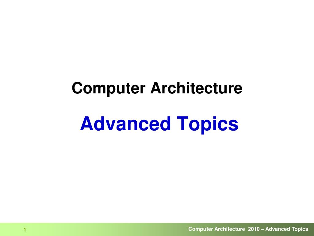 PPT - Computer Architecture Advanced Topics PowerPoint Presentation ...