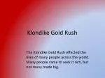 PPT - The Klondike Gold Rush 1896-1899 PowerPoint Presentation, free ...