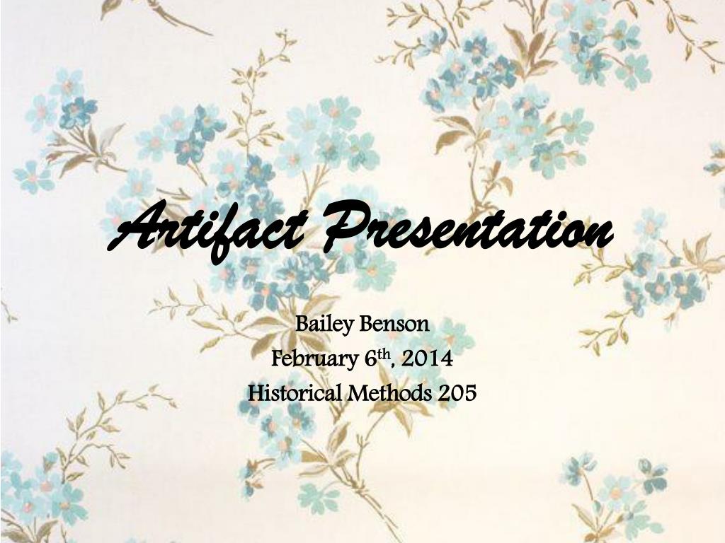PPT - Artifact Presentation PowerPoint Presentation, free download - ID ...