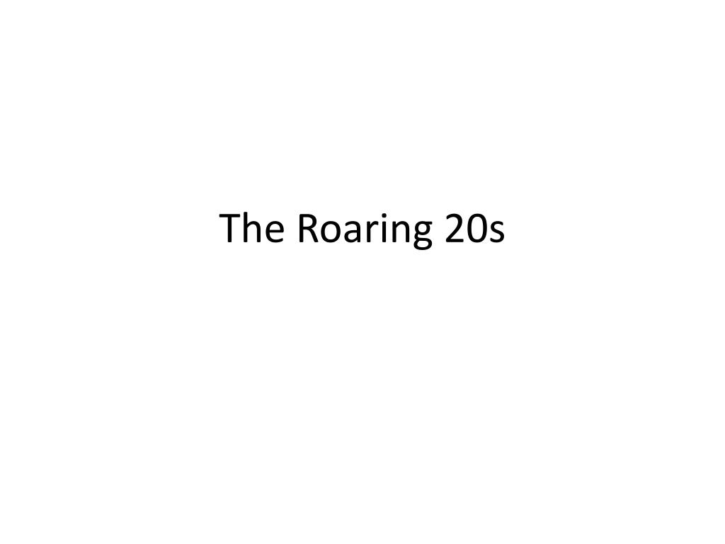 PPT - The Roaring 20s PowerPoint Presentation, free download - ID:1864839