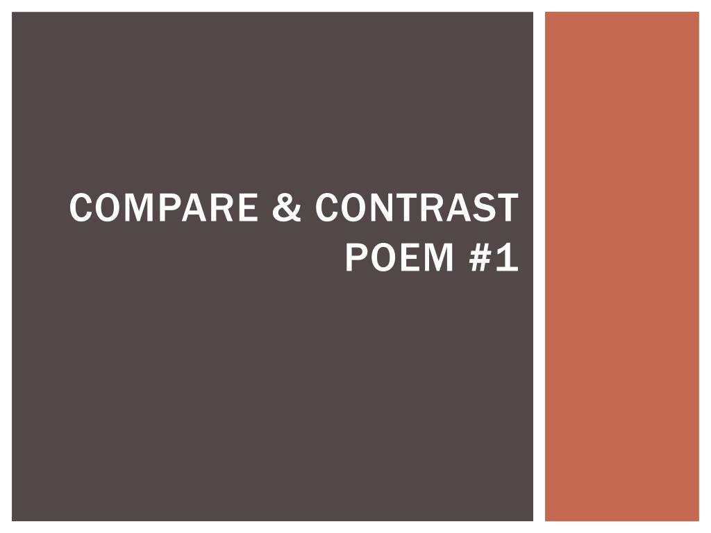 PPT - Compare & Contrast Poem #1 PowerPoint Presentation, free download ...