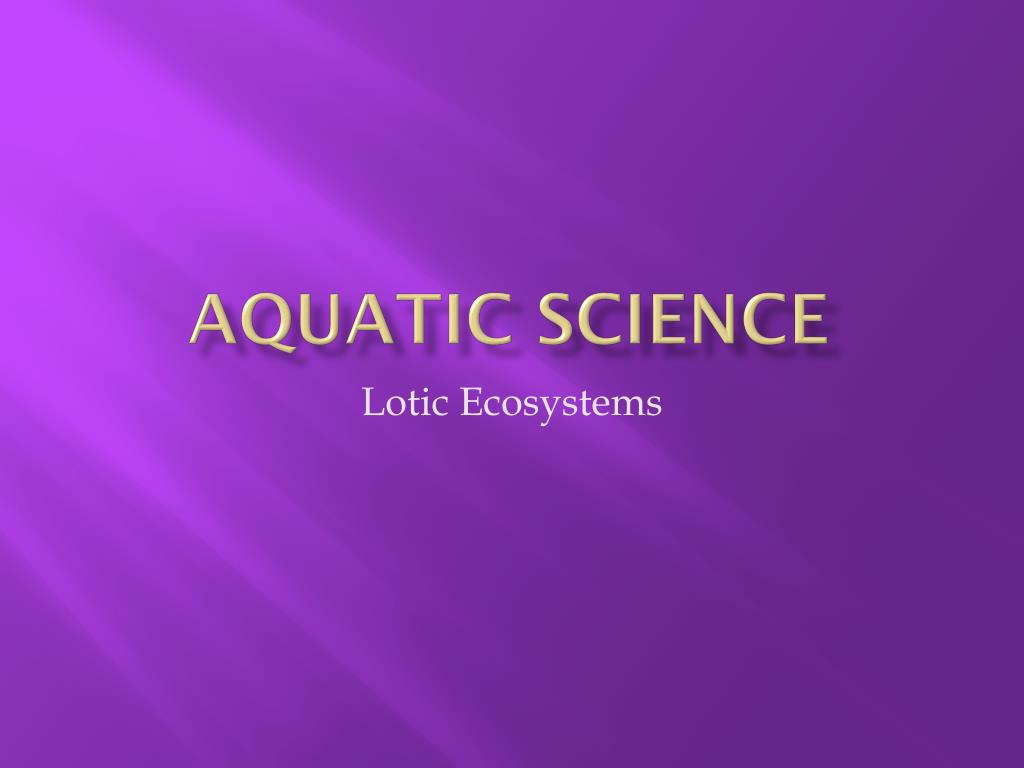PPT - Aquatic Science PowerPoint Presentation, free download - ID:1865125