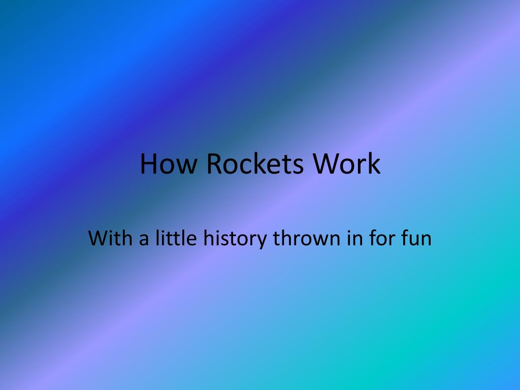 PPT - How Rockets Work PowerPoint Presentation, free download - ID:1866390