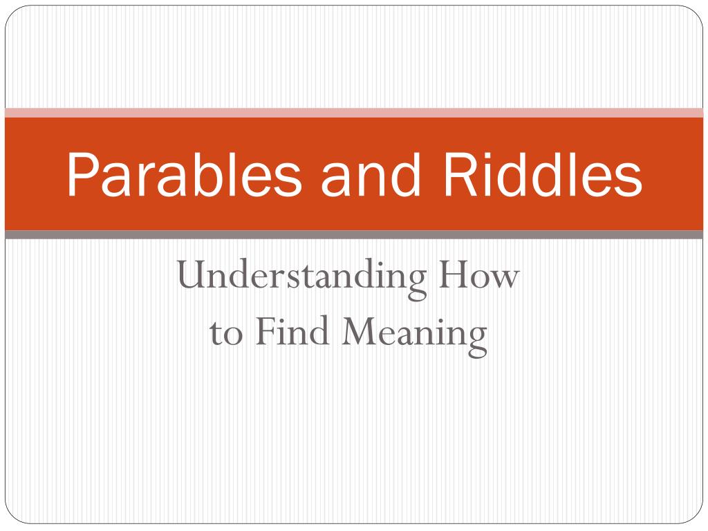 PPT - Parables and Riddles PowerPoint Presentation, free download - ID ...