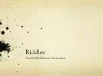 PPT - Riddles, Riddles PowerPoint Presentation, free download - ID:5501602