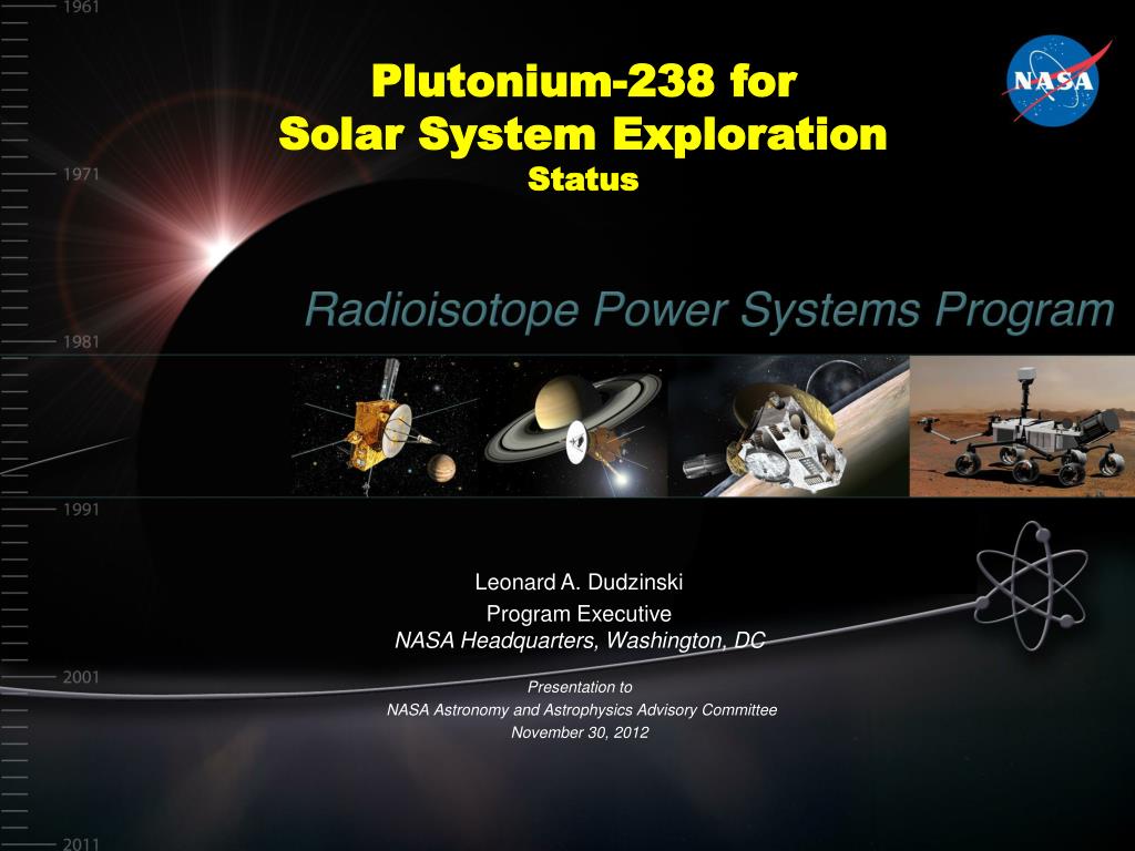 PPT - Plutonium-238 for Solar System Exploration Status PowerPoint ...