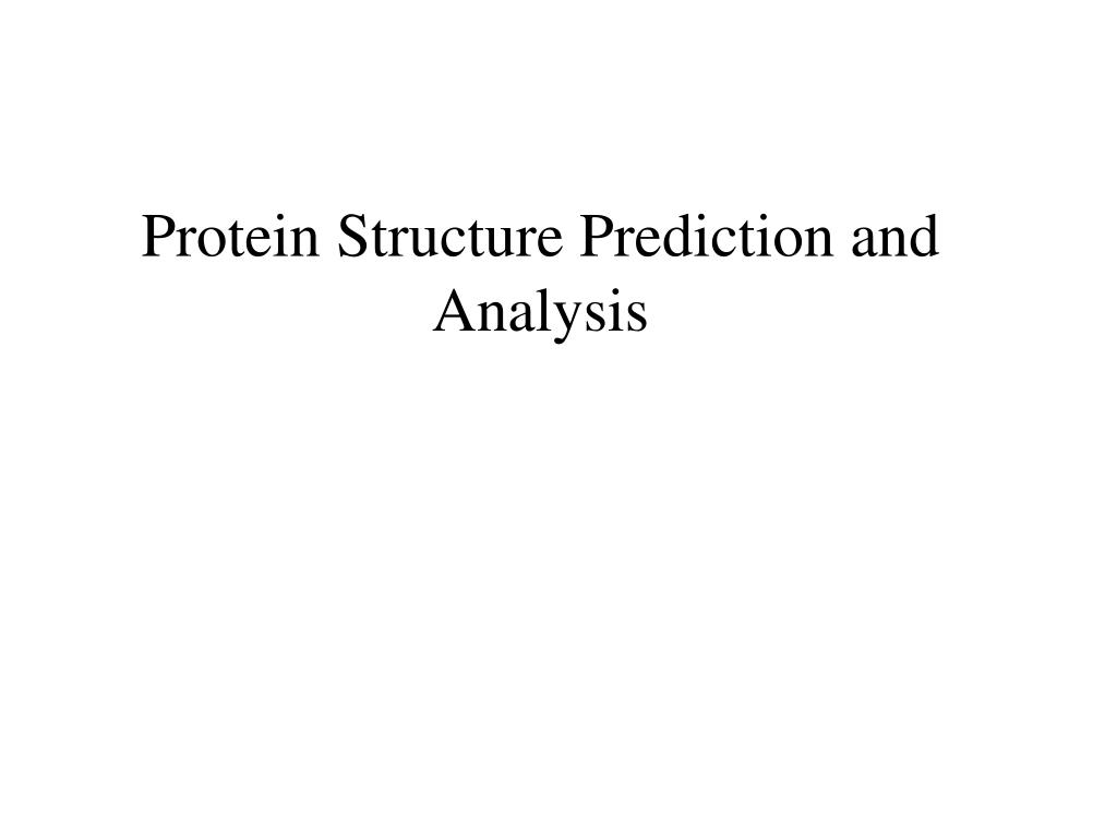 PPT - Protein Structure Prediction and Analysis PowerPoint Presentation ...