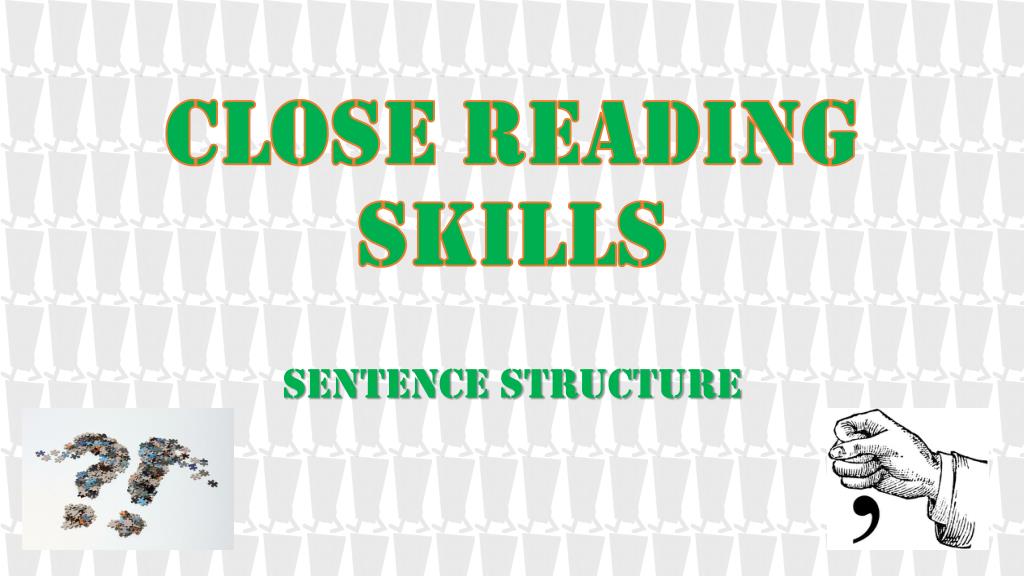 PPT - Mastering Sentence Structure in Close Reading PowerPoint ...