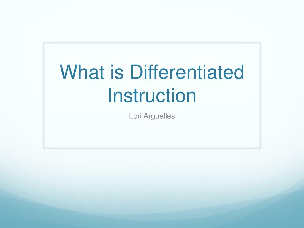 PPT - What is Differentiated Instruction PowerPoint Presentation, free ...