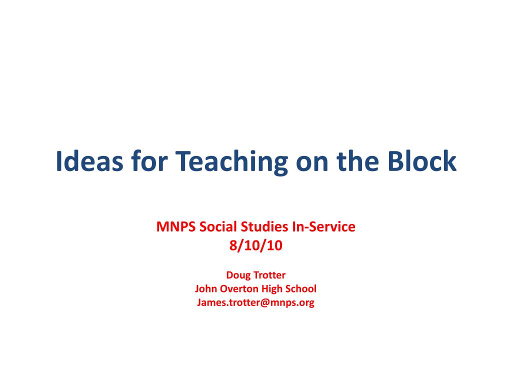 PPT - Ideas for Teaching on the Block PowerPoint Presentation, free ...