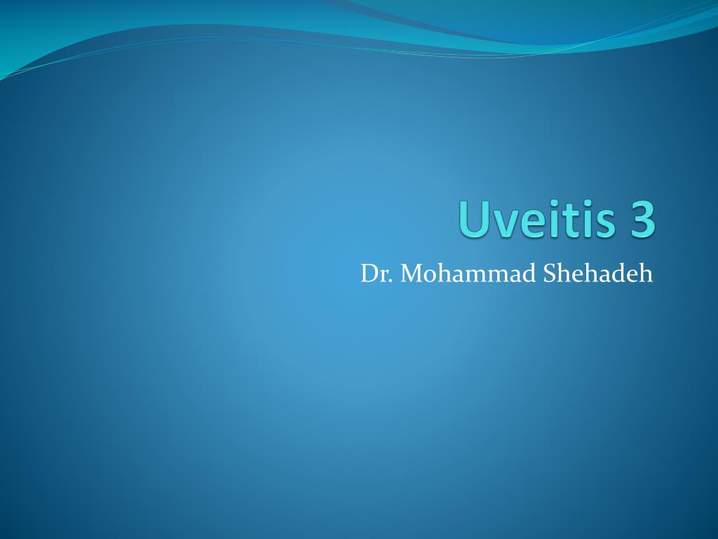 PPT - Uveitis 3 PowerPoint Presentation, free download - ID:1870589