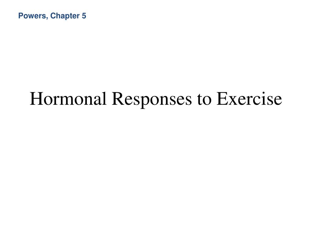 PPT - Hormonal Responses to Exercise PowerPoint Presentation, free ...