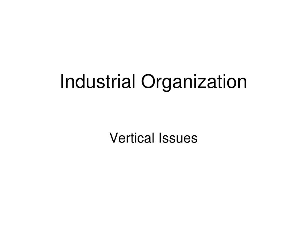 PPT - Industrial Organization PowerPoint Presentation, free download ...