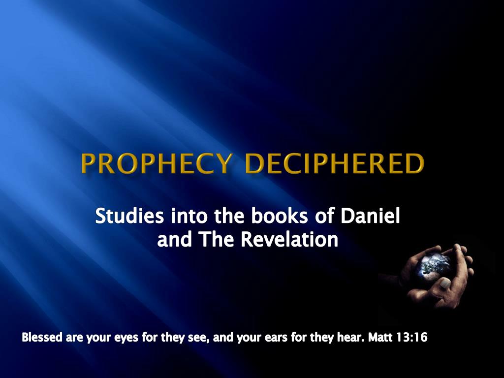 PPT - Prophecy Deciphered PowerPoint Presentation, free download - ID ...