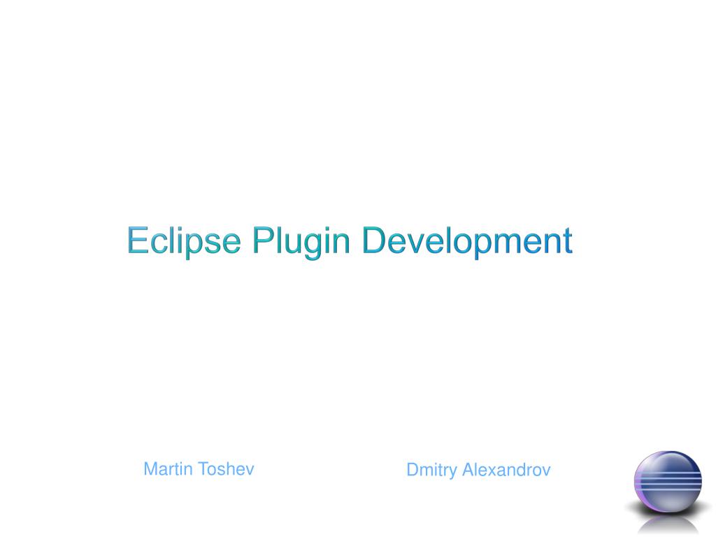 PPT - Eclipse Plugin Development PowerPoint Presentation, free download ...