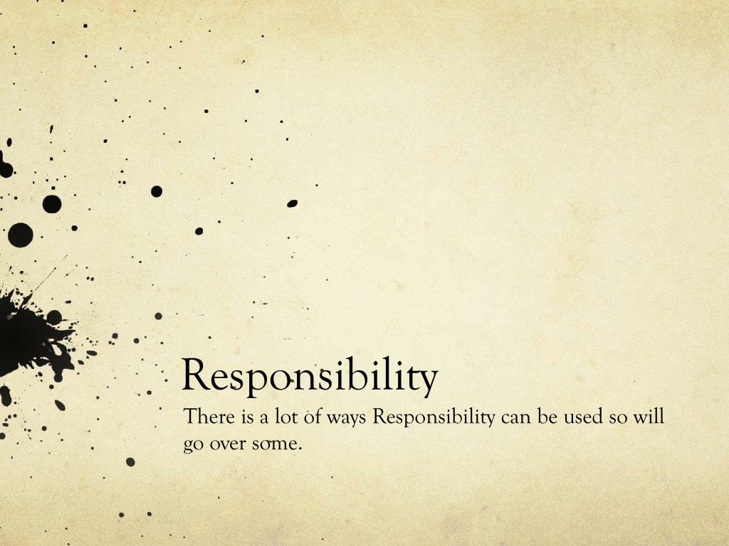 PPT - Responsibility PowerPoint Presentation, free download - ID:1872250