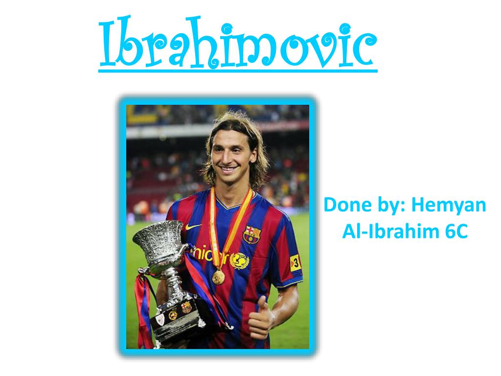 PPT - Ibrahimovic PowerPoint Presentation, free download - ID:1873024