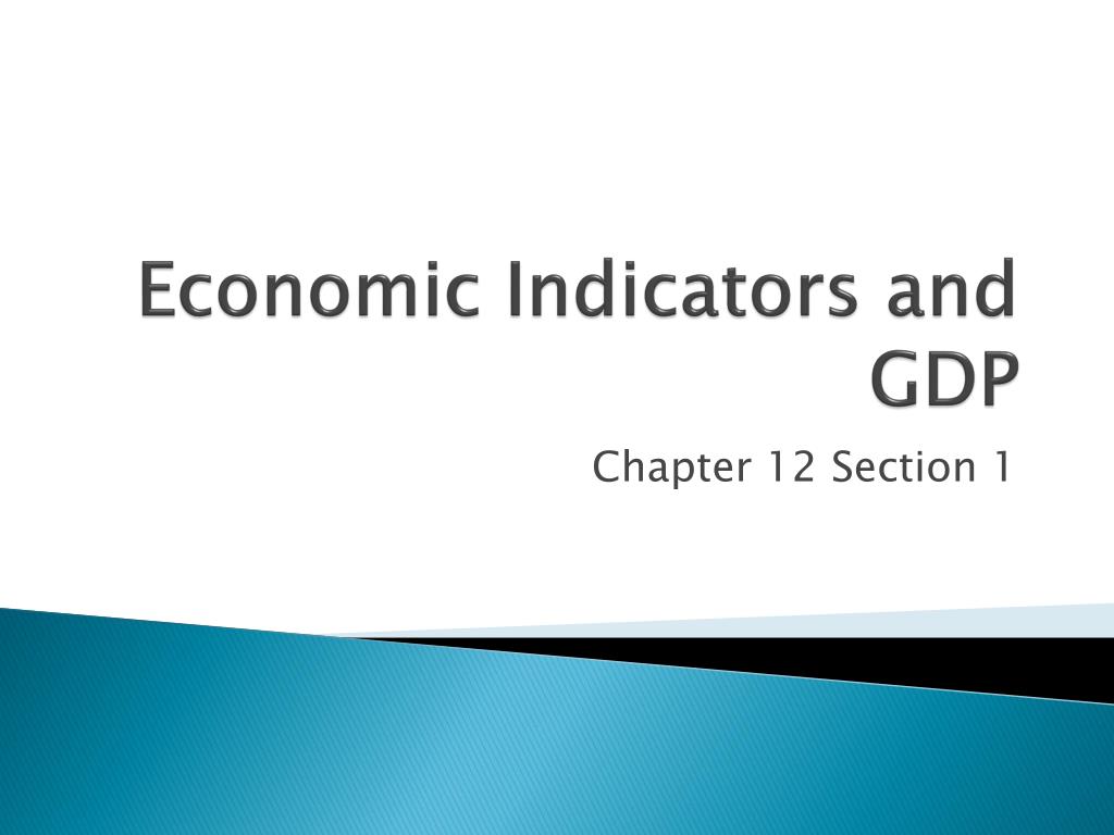 PPT - Economic Indicators and GDP PowerPoint Presentation, free ...