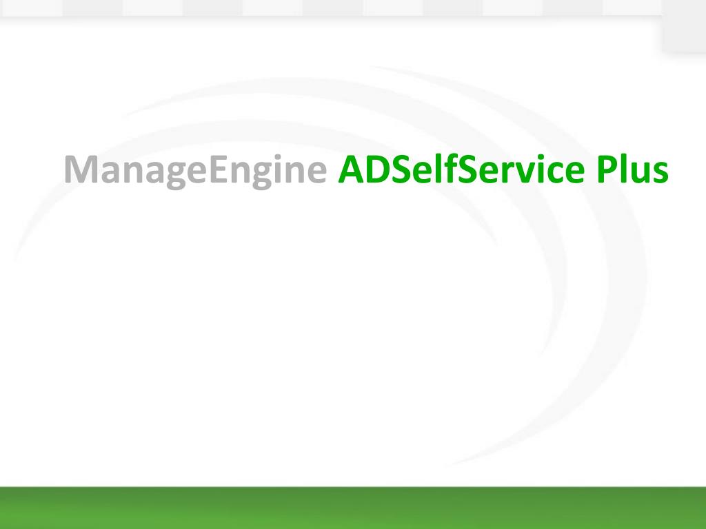 PPT - ManageEngine ADSelfService Plus PowerPoint Presentation, free download - ID:1873434