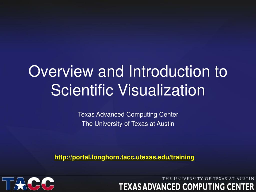 PPT - Overview and Introduction to Scientific Visualization PowerPoint ...