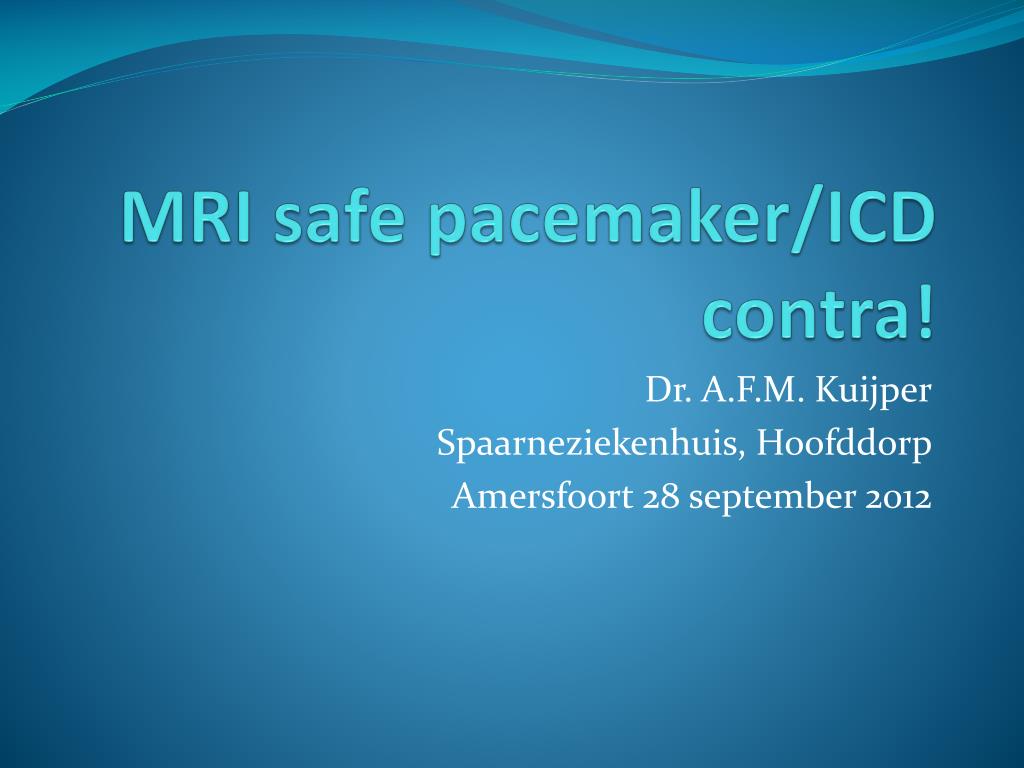 PPT - MRI safe pacemaker/ICD contra! PowerPoint Presentation, free ...