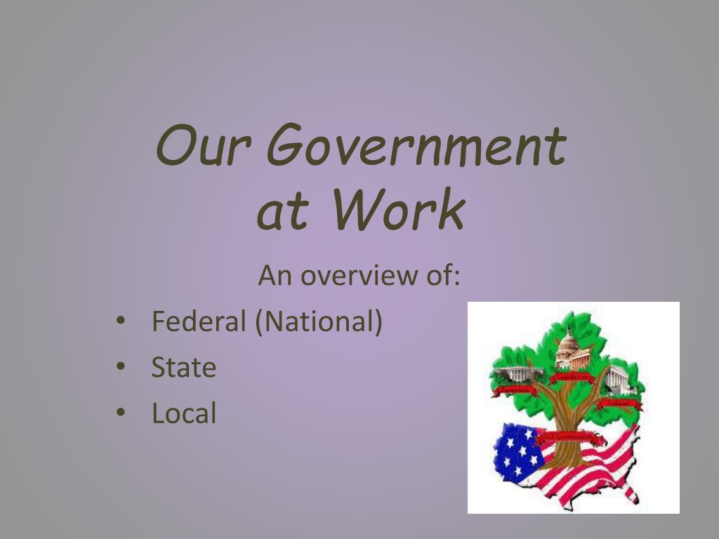 PPT - Our Government at Work PowerPoint Presentation, free download ...