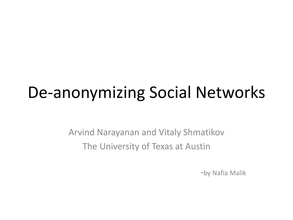 PPT - De- anonymizing Social Networks PowerPoint Presentation, free ...