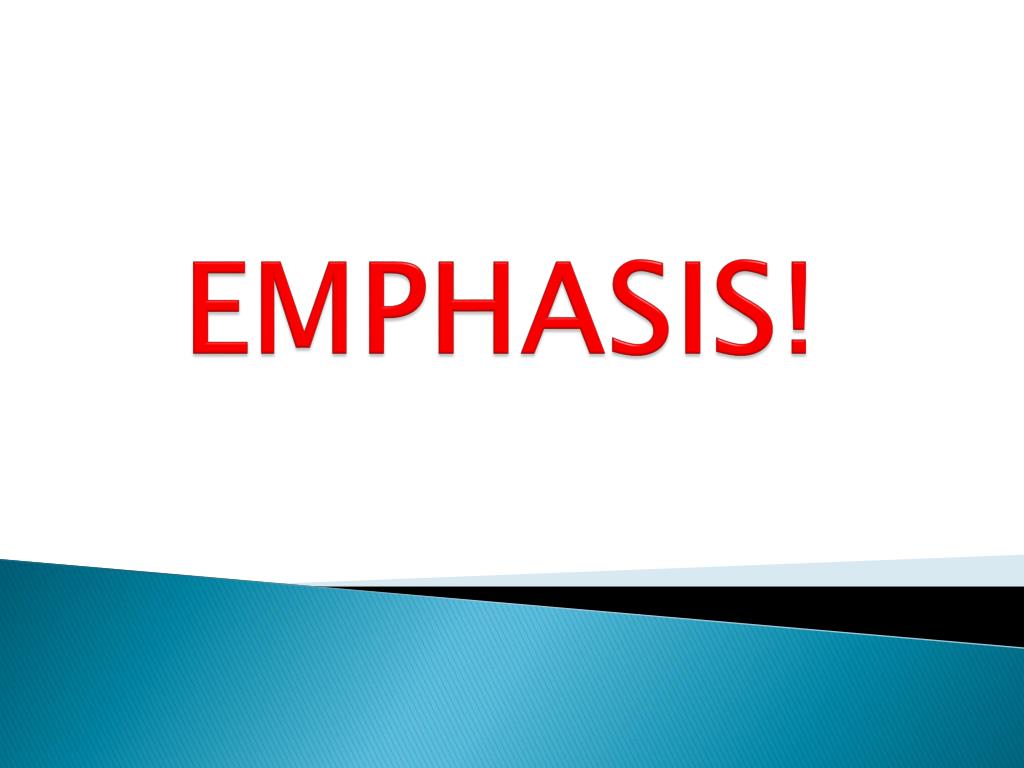PPT - EMPHASIS! PowerPoint Presentation, free download - ID:1875584