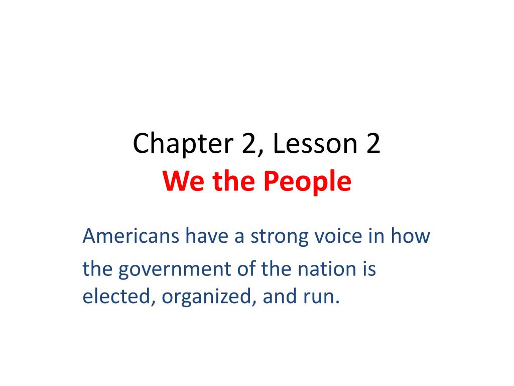 PPT - Chapter 2, Lesson 2 We the People PowerPoint Presentation, free ...