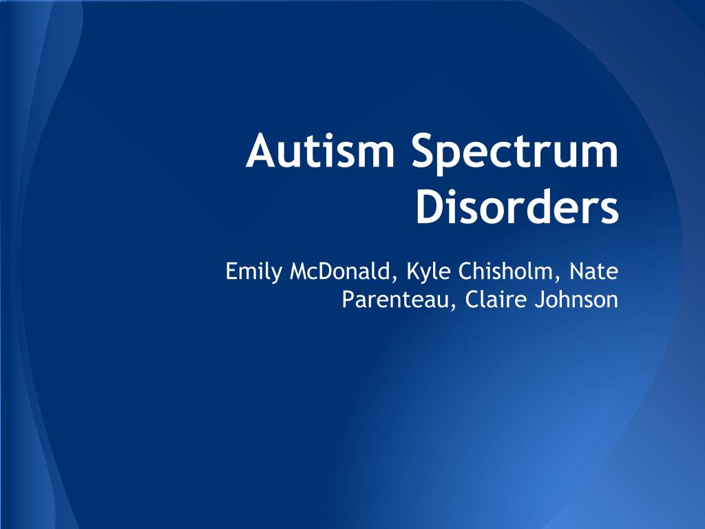 PPT - Autism Spectrum Disorders PowerPoint Presentation, free download ...