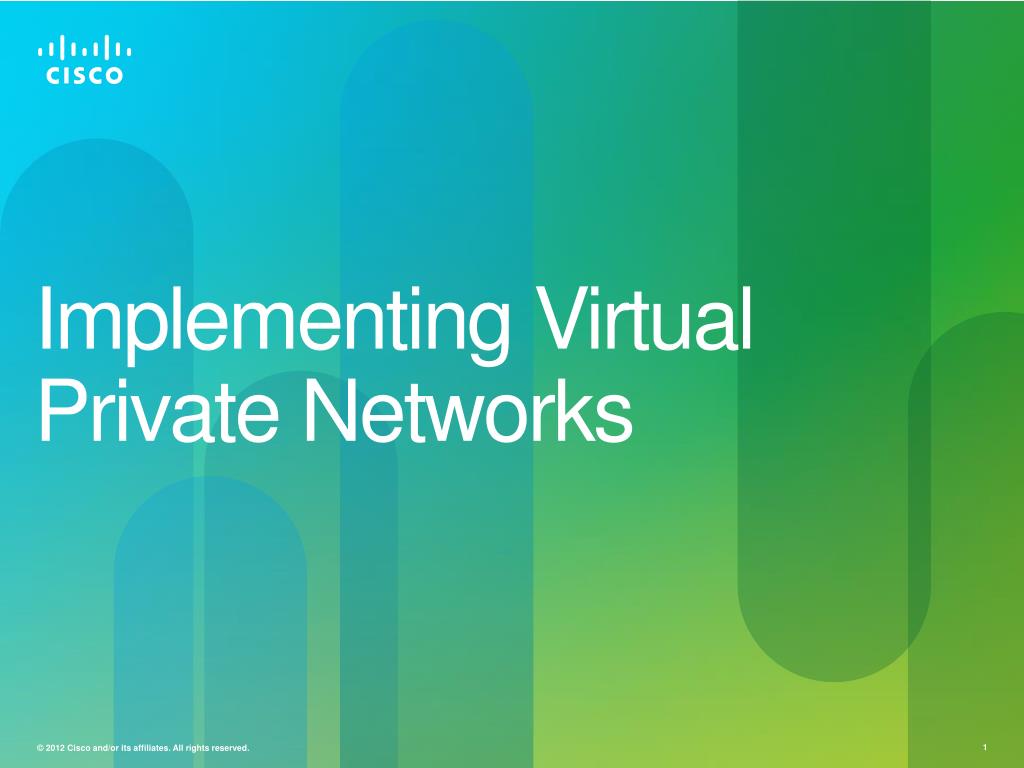 PPT - Implementing Virtual Private Networks PowerPoint Presentation ...