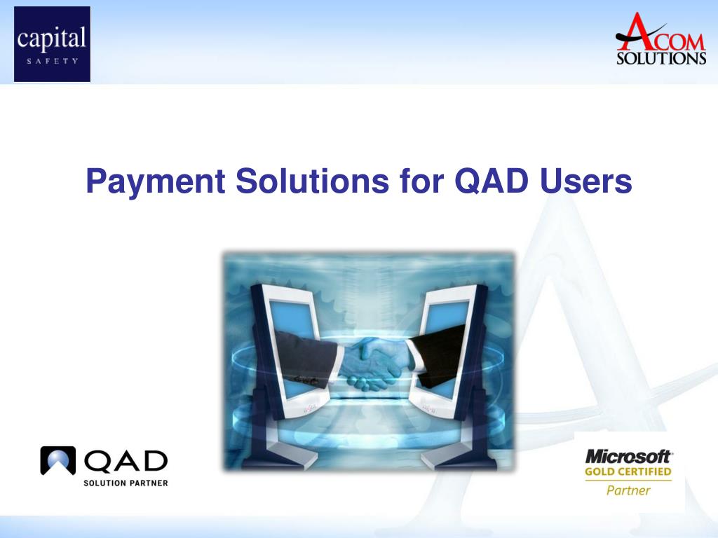 PPT - Payment Solutions for QAD Users PowerPoint Presentation, free ...