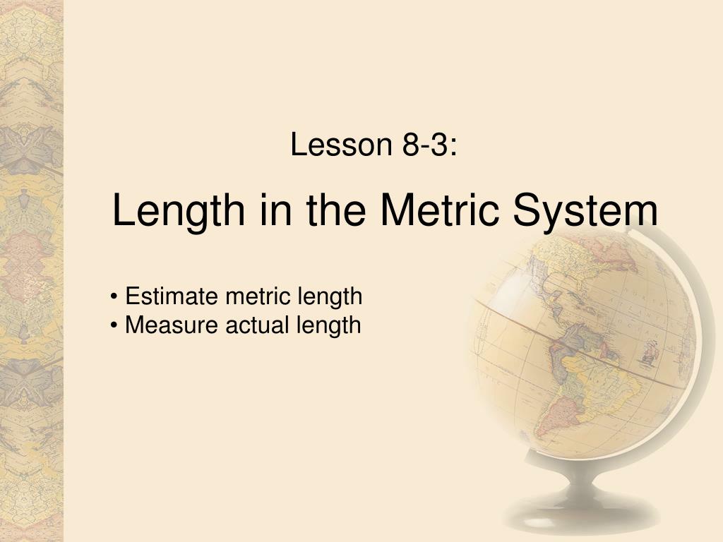 PPT - Length in the Metric System PowerPoint Presentation, free ...