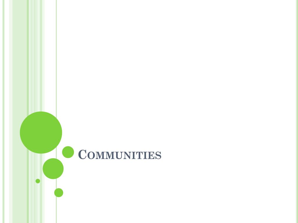 PPT - Communities PowerPoint Presentation, free download - ID:1878077