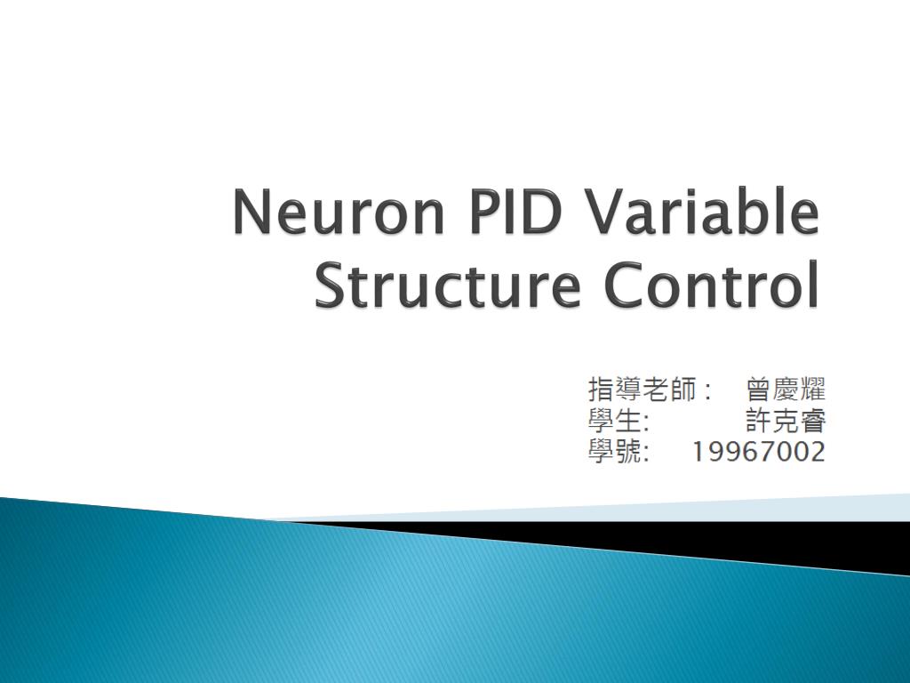 PPT - Neuron PID Variable Structure Control PowerPoint Presentation ...