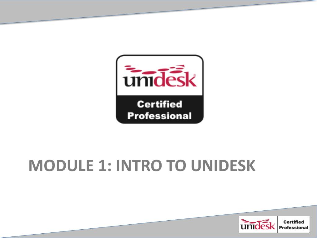 PPT - Module 1: Intro to Unidesk PowerPoint Presentation, free download ...
