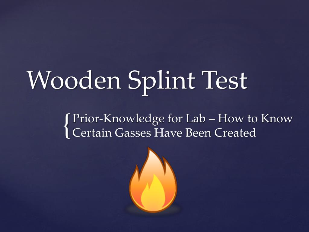 PPT - Wooden Splint Test PowerPoint Presentation, free download - ID ...