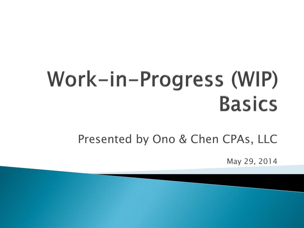 PPT - Work-in-Progress (WIP) Basics PowerPoint Presentation, free ...