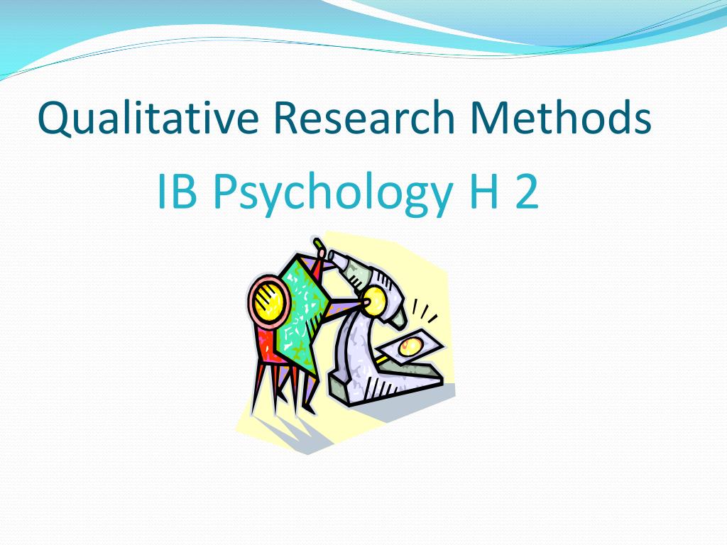 PPT - Qualitative Research Methods PowerPoint Presentation, free ...