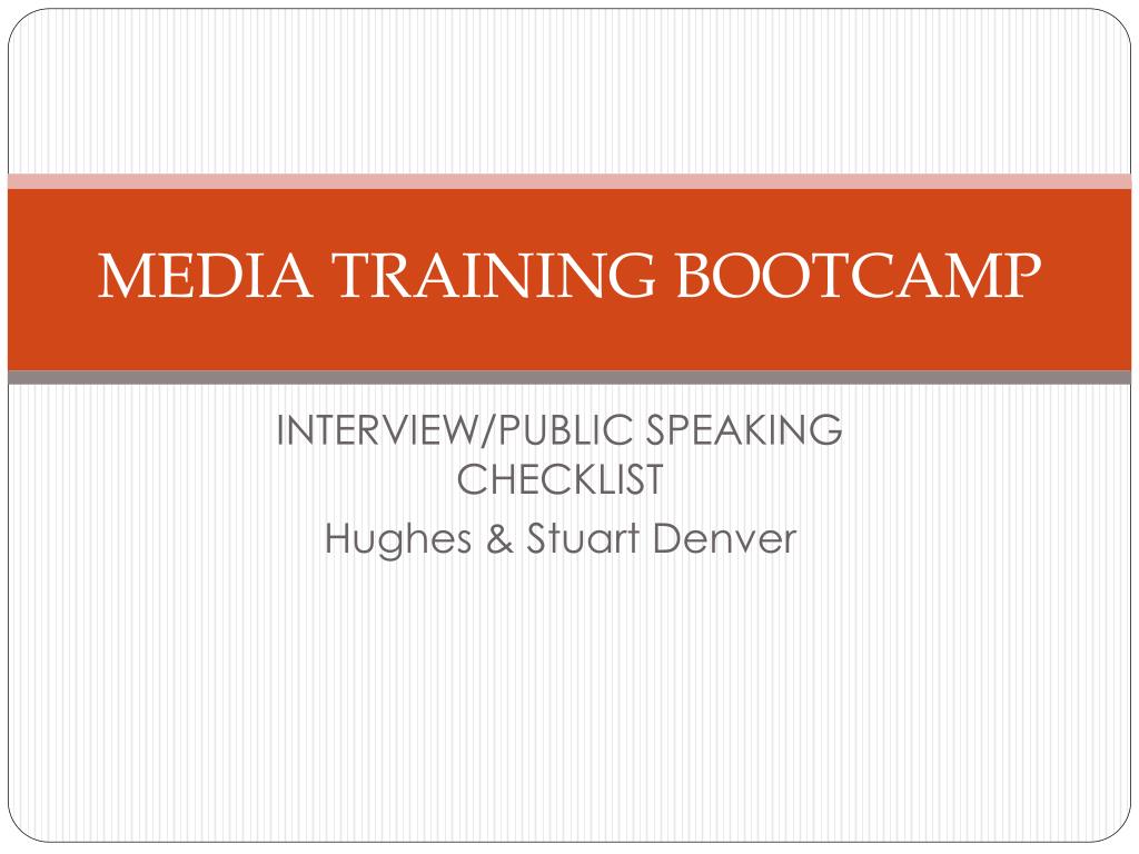 PPT - MEDIA TRAINING BOOTCAMP PowerPoint Presentation, free download ...