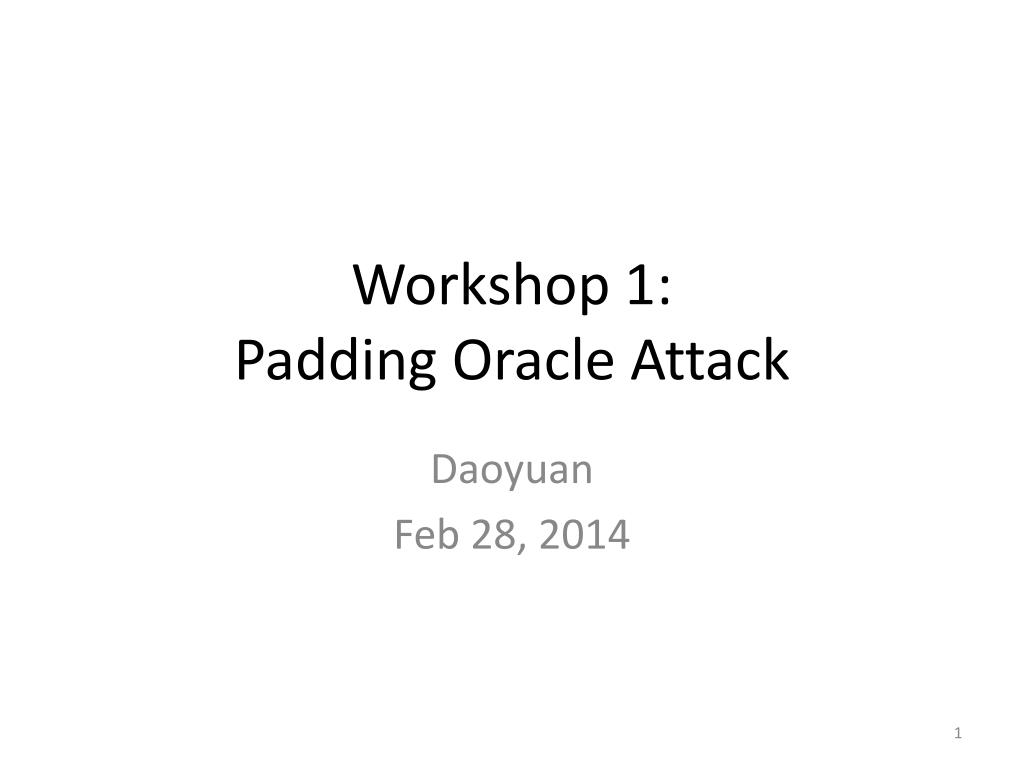 PPT - Workshop 1: Padding Oracle Attack PowerPoint Presentation, free ...