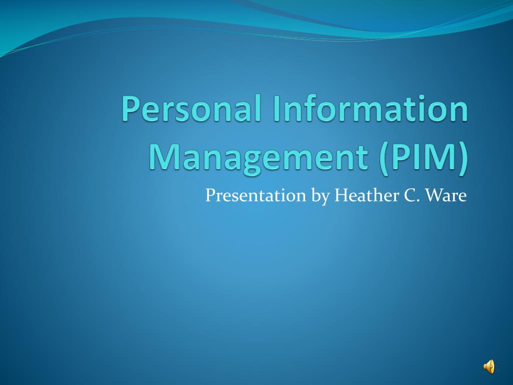 PPT - Personal Information Management (PIM) PowerPoint Presentation ...