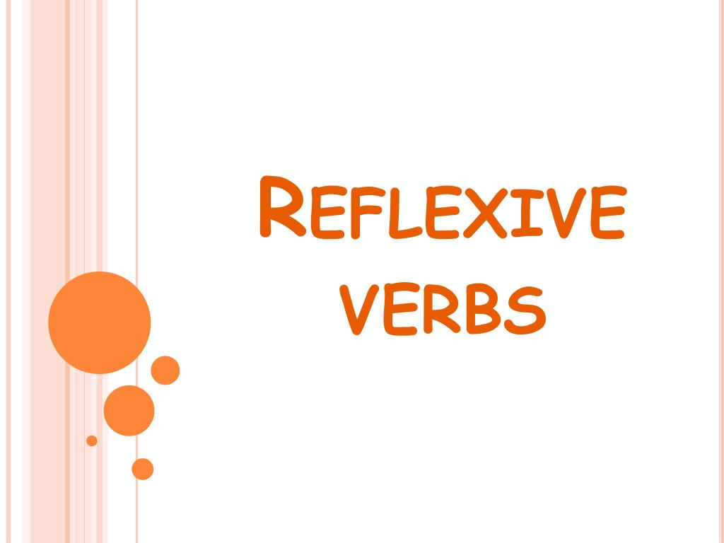 PPT - Reflexive verbs PowerPoint Presentation, free download - ID:1883120