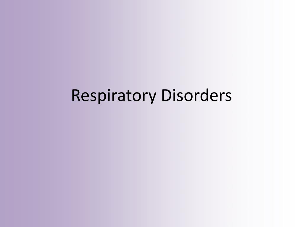 PPT - Respiratory Disorders PowerPoint Presentation, free download - ID ...