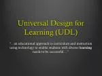 PPT - UNIVERSAL DESIGN for LEARNING UDL PowerPoint Presentation, free download - ID:7051438