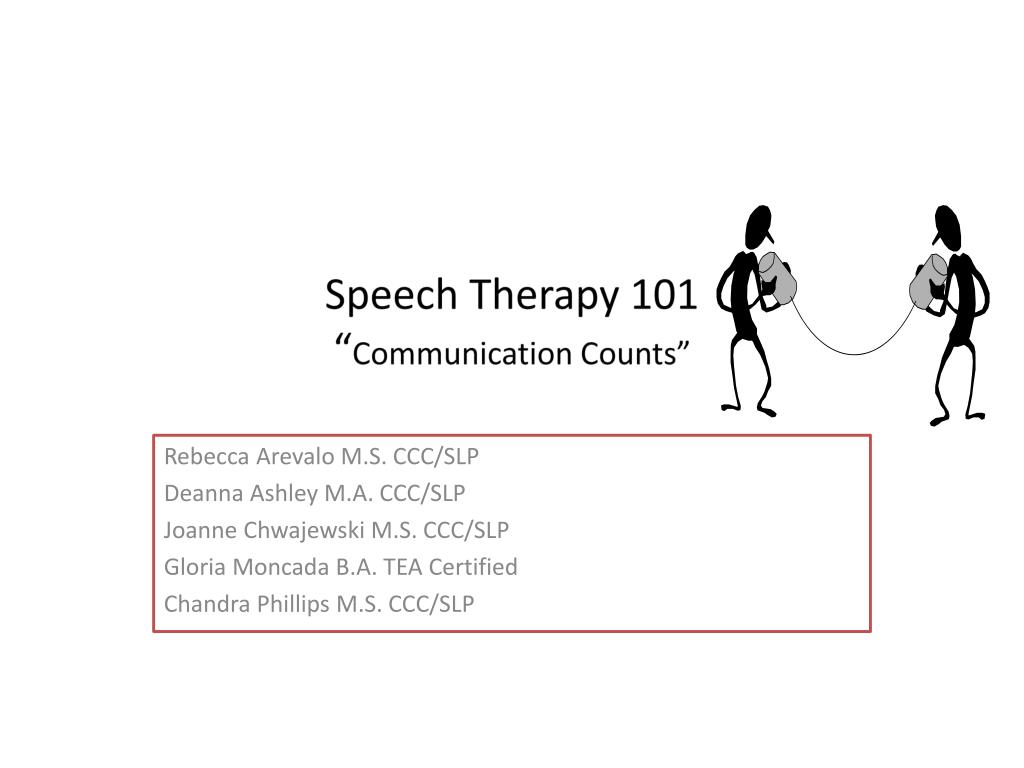 PPT - Speech Therapy 101 “ Communication Counts” PowerPoint ...