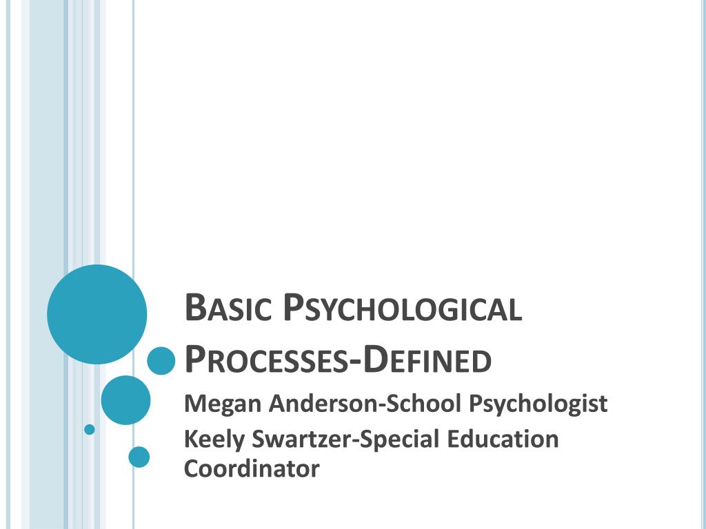 PPT - Basic Psychological Processes-Defined PowerPoint Presentation ...