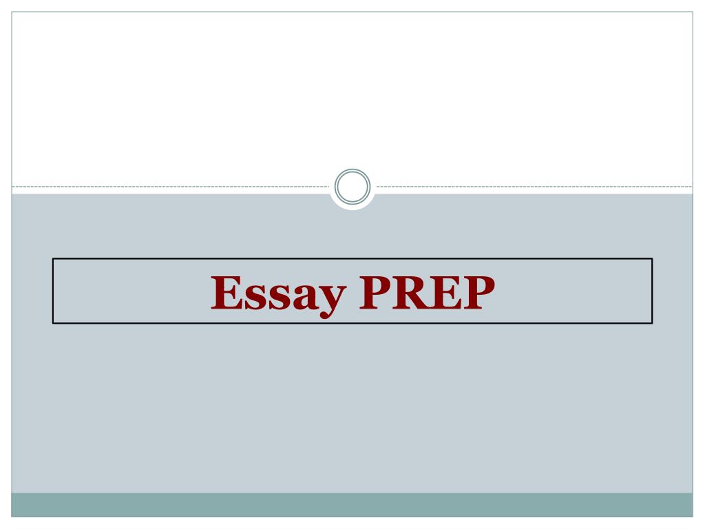 PPT - Essay PREP PowerPoint Presentation, free download - ID:1886139